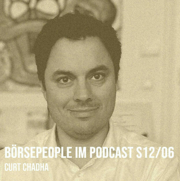 Börsepeople im Podcast S12/06: Curt Chadha | boerse-social.com